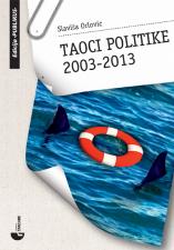 Taoci politike: 2003-2013, kolumne