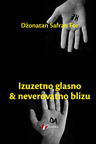 Izuzetno glasno & neverovatno blizu