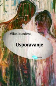 Milan Kundera: Usporavanje