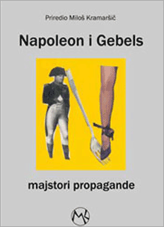 Napoleon i Gebels - majstori propagande