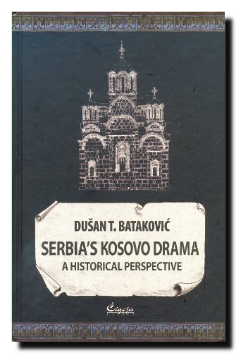 Serbia´s Kosovo Drama, historical perspective