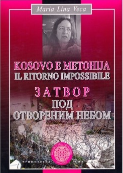 Затвор под отвореним небом / Kosovo e Metohija, il ritorno impossibile : nella terra dei corvi e dei monasteri