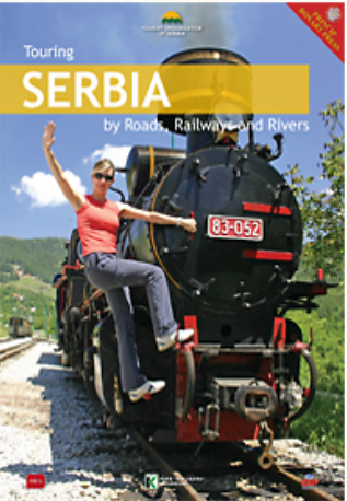 Touring Serbia by Roads Railways and Rivers
