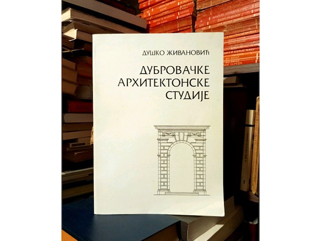 Duško Živanović – Dubrovačke arhitektonske studije