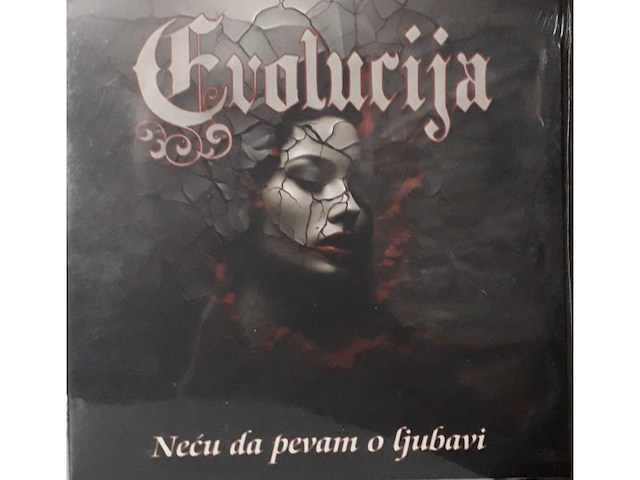 Evolucija – Neću Da Pevam O Ljubavi CD u Celofanu