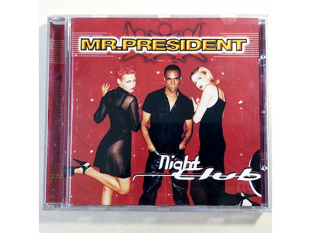 Mr. President - Night Club