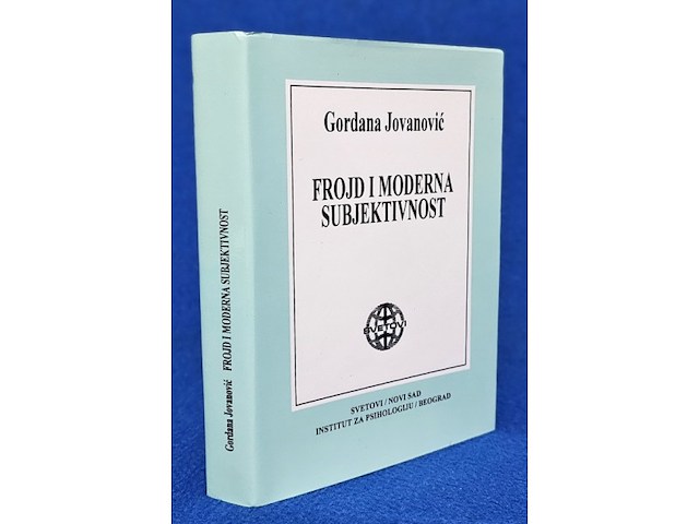 Frojd i moderna subjektivnost - Gordana Jovanović