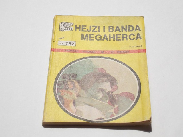X-100 782 - Hejzi i banda Megaherca