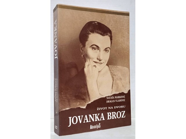Život na dvoru Jovanka Broz - N.Marković D. Vlahović