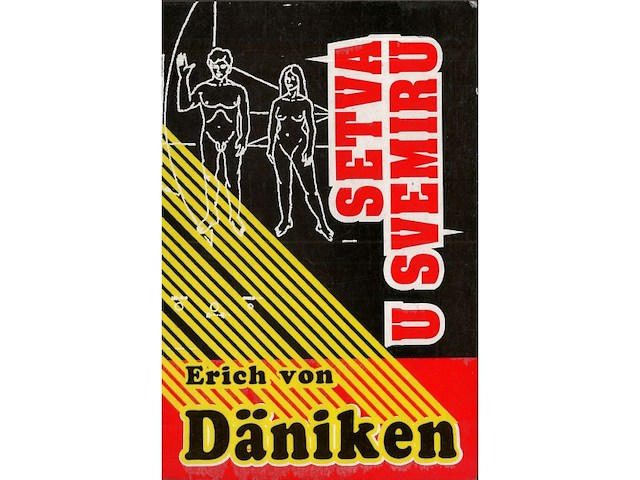 Erih von Daniken - SETVA U SVEMIRU