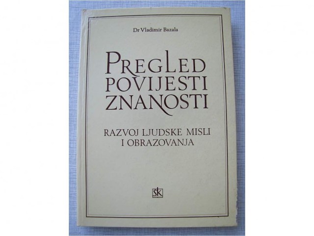 Dr Vladimir Bazala - Pregled povijesti ljudske misli