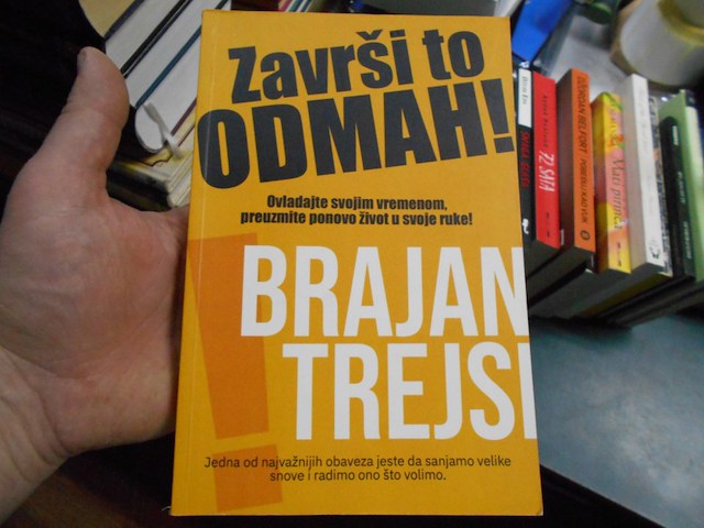Brajan Trejsi - Završi to odmah!