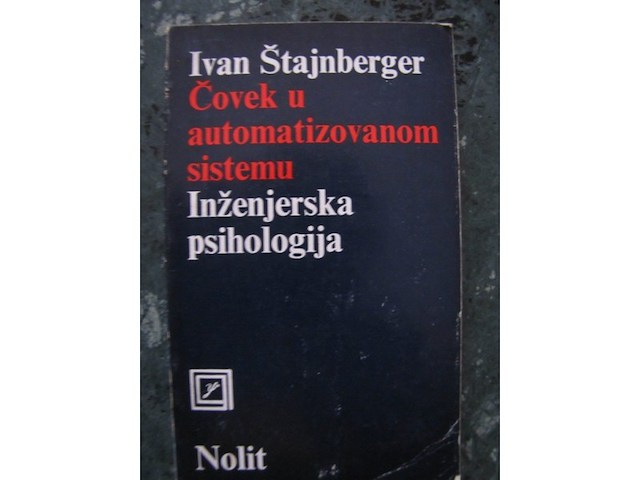 Covek u automatizovanom sistemu Inzenjerska psihologija