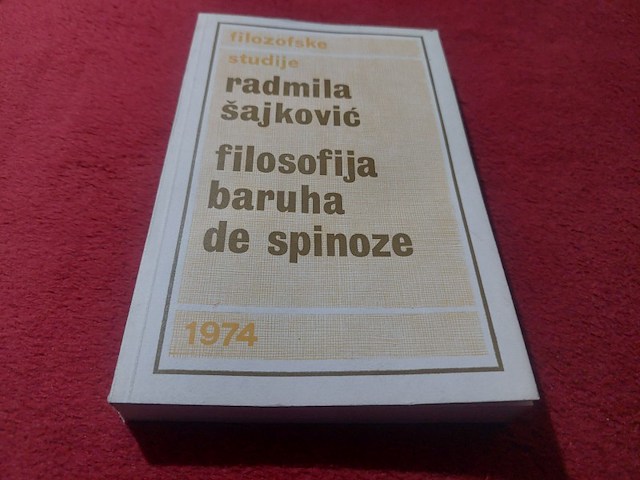 Filosofija Baruha de Spinoze Radmila Šajković