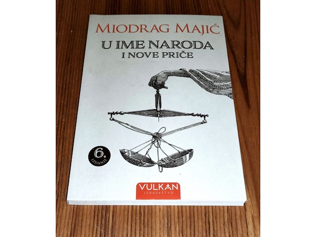 Miodrag Majić - U ime naroda i nove priče