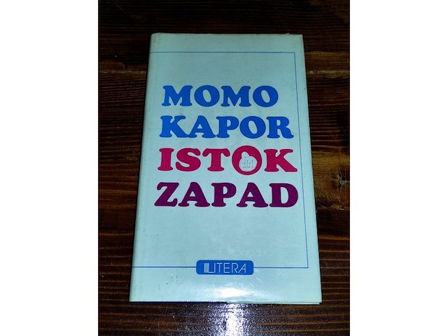 Momo Kapor - ISTOK ZAPAD