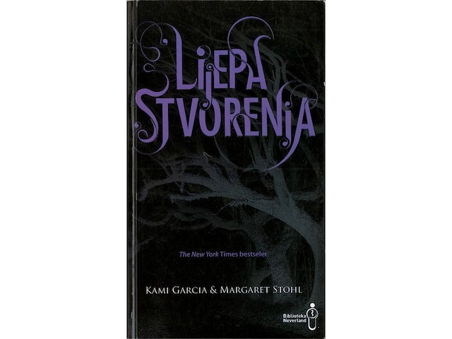 Kami Garcia i Margaret Stohl - LIJEPA STVORENJA