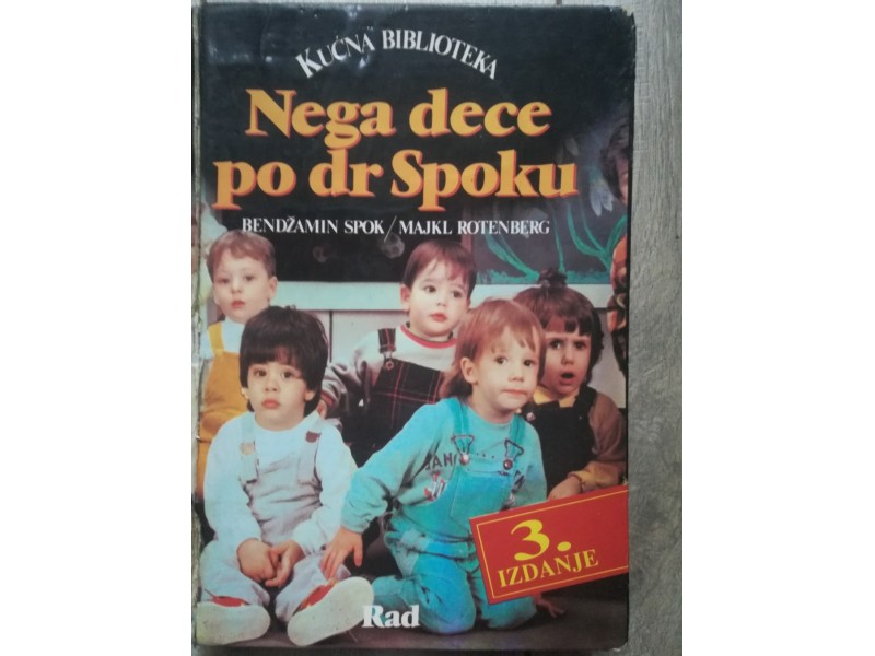 Nega dece po dr Spoku - B. Spok*M. Rotenberg SNIŽENJE