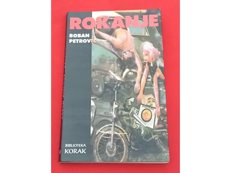 Rokanje Boban Petrović Prvi Yu-rock roman