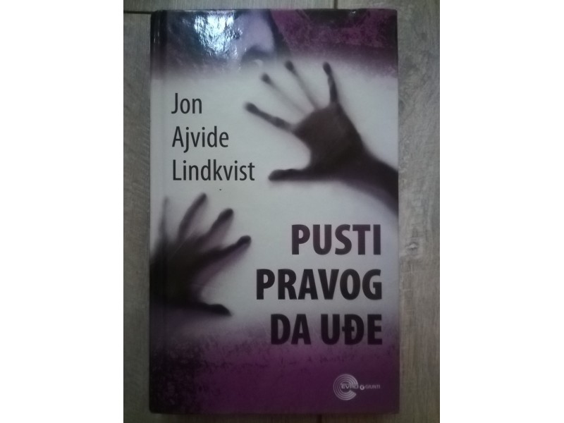 Pusti pravog da uđe - J. A. Lindkvist 2010. SNIŽENJE