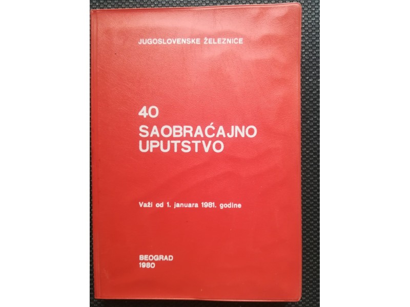 40 saobraćajno uputstvo JŽ 1980. SNIŽENJE 30 %