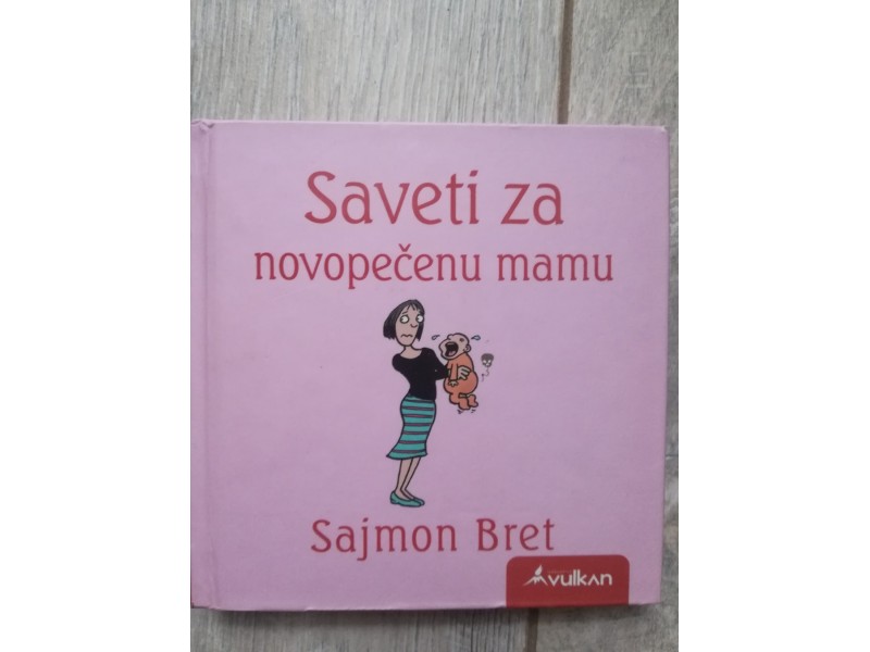 Saveti za novopečenu mamu - Sajmon Bret 2014. SNIŽENJE