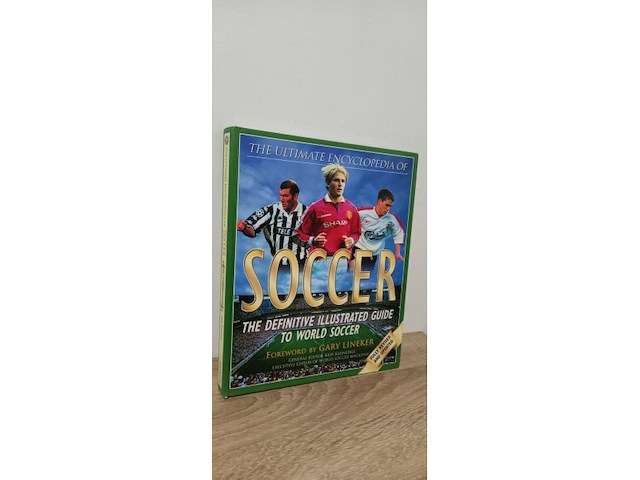 The Ultimate Encyclopedia Of SOCCER