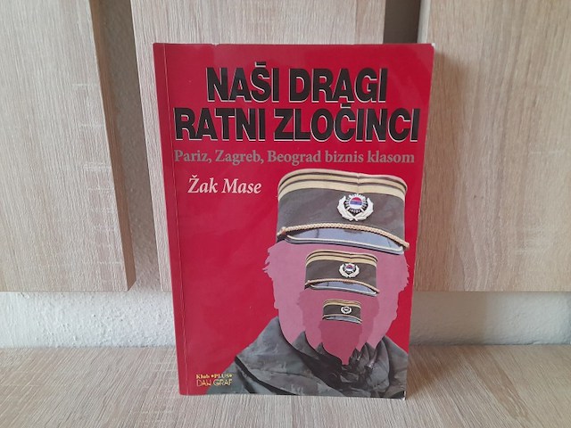 Naši dragi ratni zločinci - Žak Mase