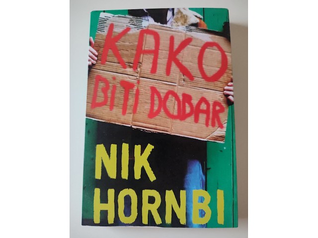 Nik Hornbi `Kako biti dobar`