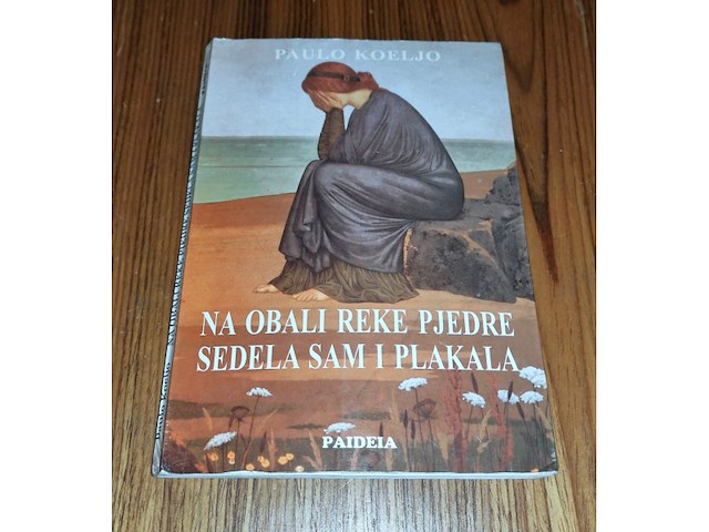 Paulo Koeljo NA OBALI REKE PJEDRE SEDELA SAM I PLAKALA