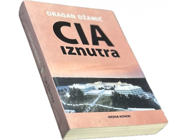 CIA iznutra-Dragan Džamić