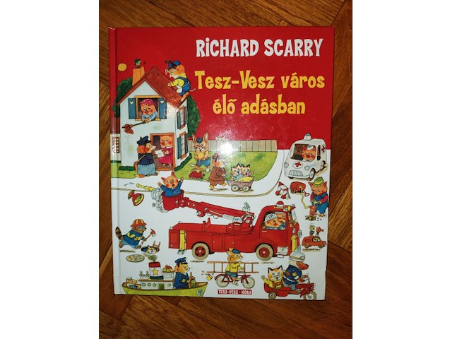 Tesz-Vesz varos el adasban - Richard Scarry