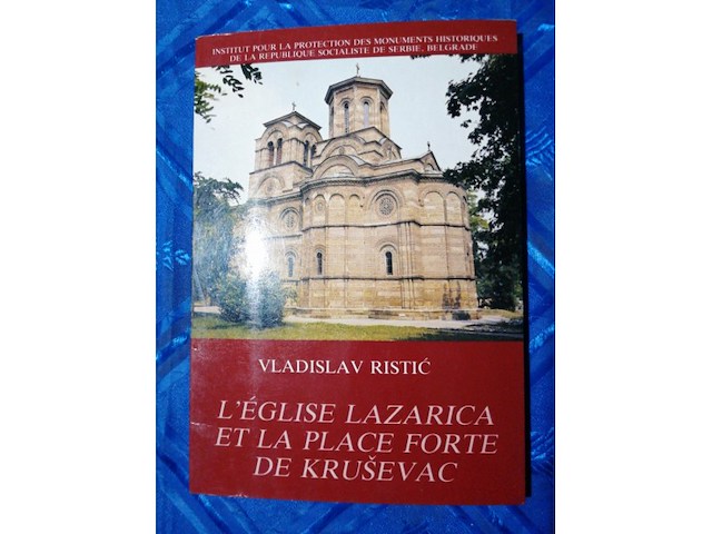 VLADISLAV RISTIĆ: L`EGLISE LAZARICA