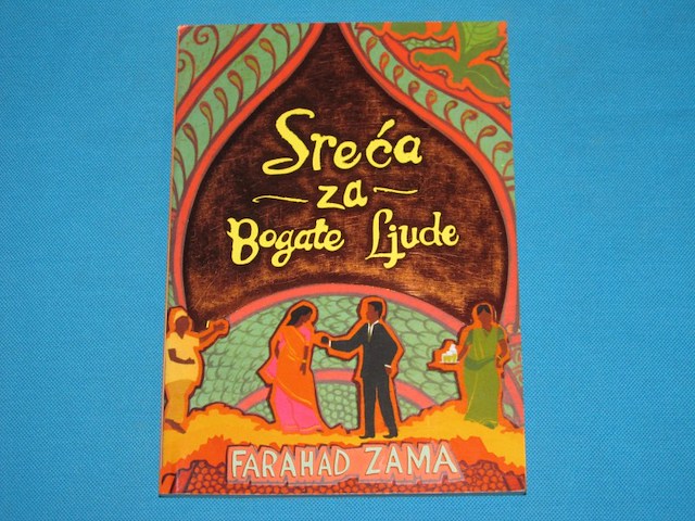 SREĆA ZA BOGATE LJUDE Farahad Zama
