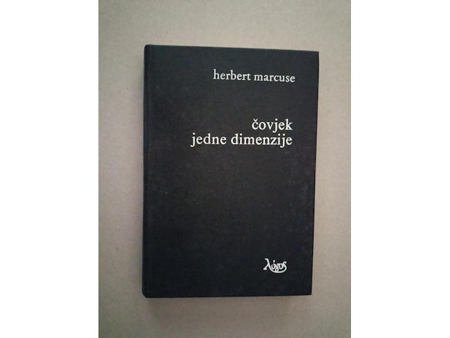 Covjek jedne dimenzije - Herbert Markuze / Marcuse