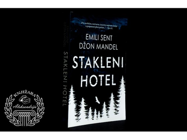 STAKLENI HOTEL - Emili Sent / Džon Mandel
