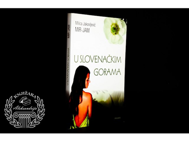 U SLOVENAČKIM GORAMA - Milica Jakovljević Mir Jam