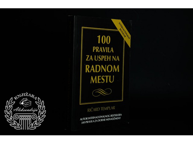 100 PRAVILA ZA USPEH NARADNOM MESTU - Ričard Templar
