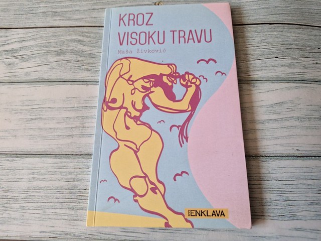 KROZ VISOKU TRAVU - MAŠA ŽIVKOVIĆ