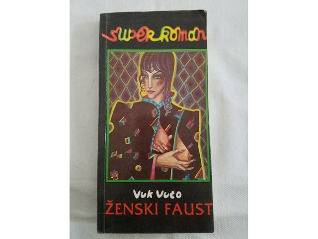 Ženski faust - Vuk Vučo