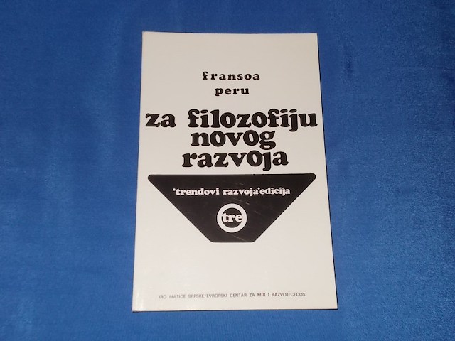 ZA FILOZOFIJU NOVOG RAZVOJA - Fransoa Peru