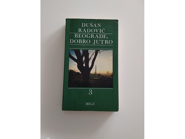 Beograde ,dobro jutro 3 - Dušan Radović