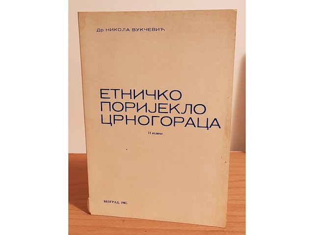 Etničko porijeklo Crnogoraca - dr Nikola Vukčević