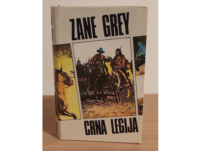Crna legija - Zane Grey