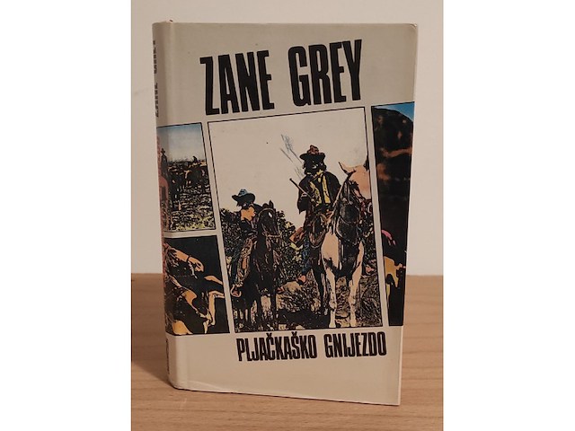 Pljačkaško gnezdo - Zane Grey