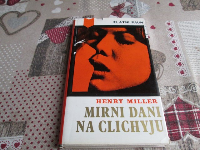 MIRNI DANI NA CLICHYJU - Henry Miller
