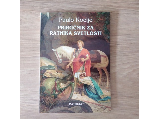 Priručnik Za Ratnika Svetlosti - Paulo Koeljo