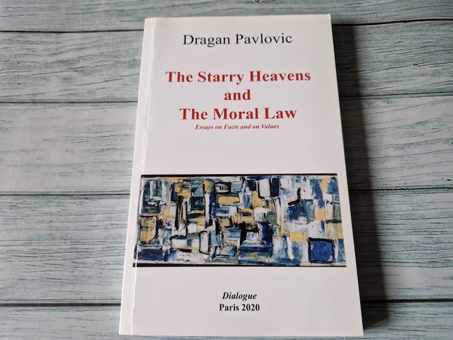 The starry heavens and the moral law - Dragan Pavlović