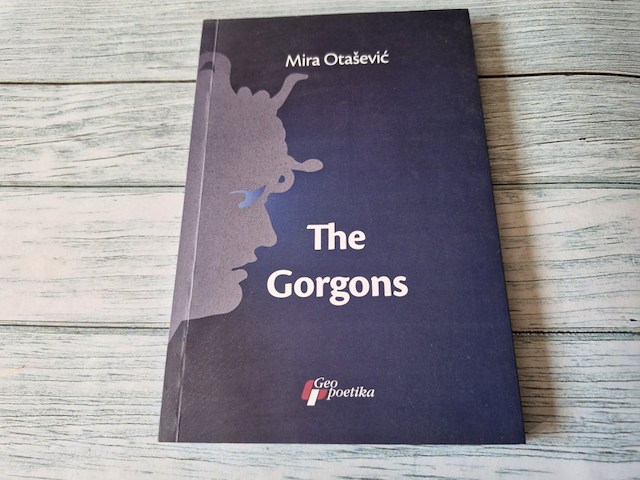 THE GORGONS - MIRA OTAŠEVIĆ