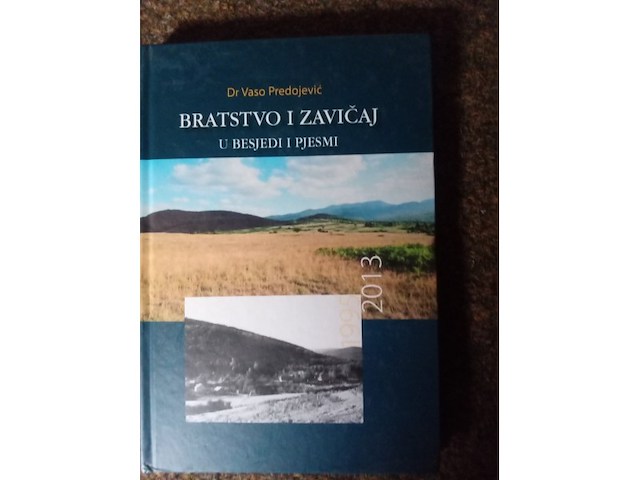 Vaso Predojević, Bratstvo i zavičaj u besjedi i pjesmi